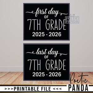 PRINTABLE First Day and Last Day of 7th Grade Sign, First Day of ...