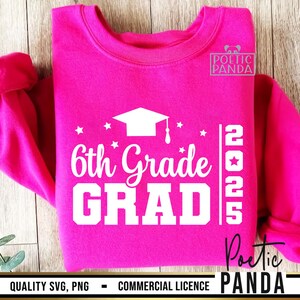 6th Grade Graduate SVG PNG, End of School Svg, Class of 2025 Svg, 6th ...
