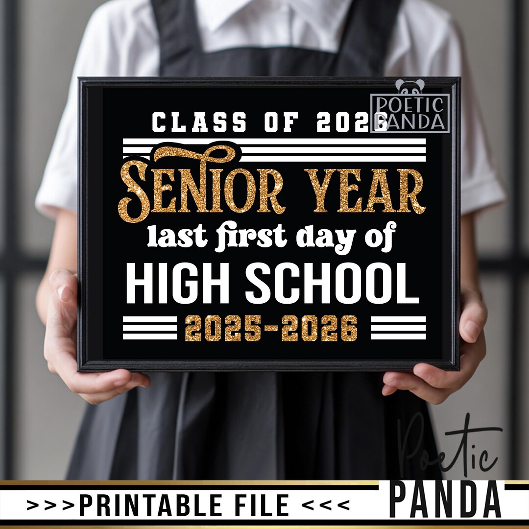 Printable Senior Year Last First Day of High School, Last First Day of ...