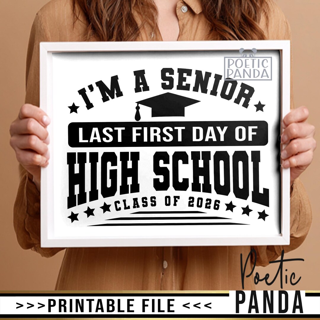 Printable Sign Senior Year PNG, Last First Day of High School Printable ...