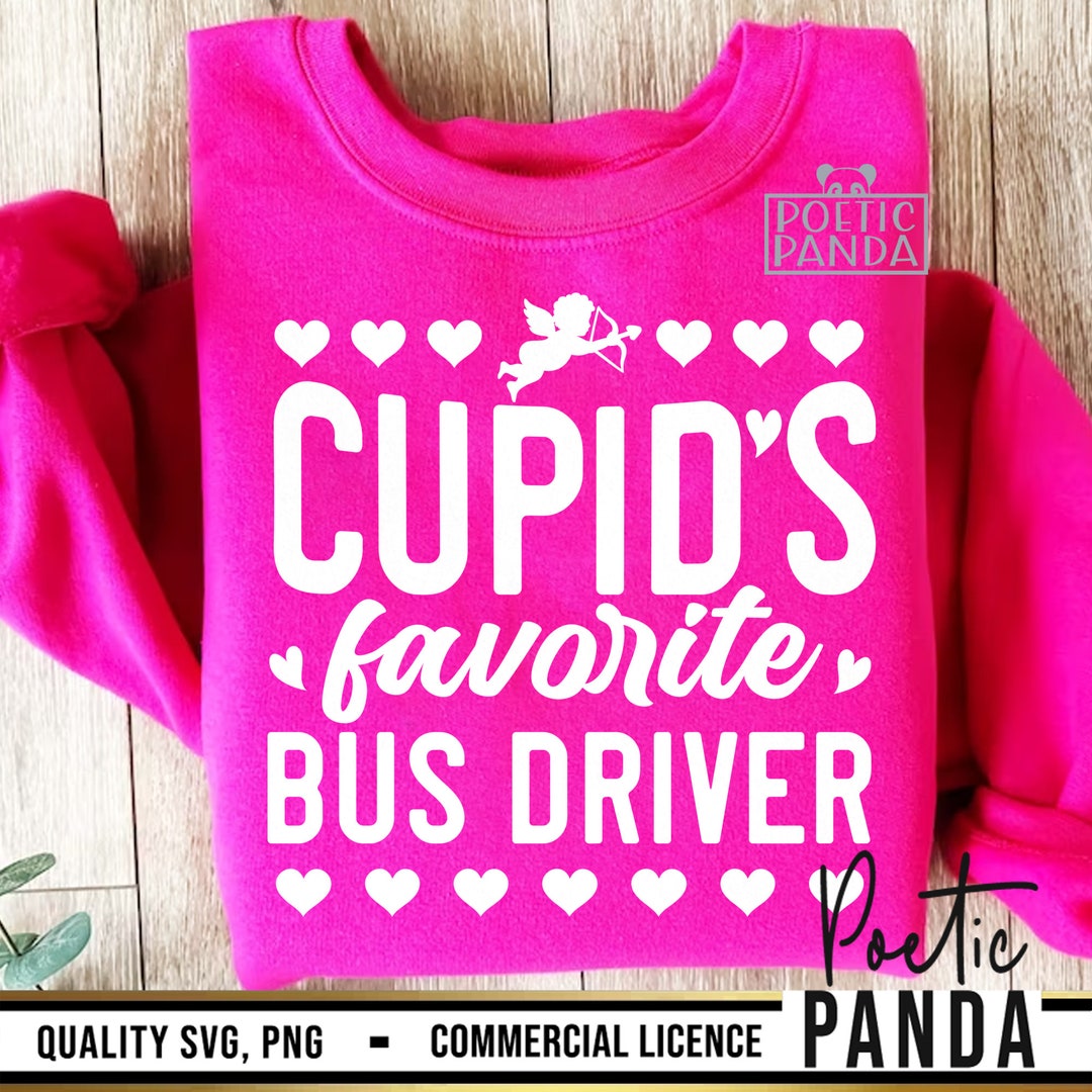 Cupids Favorite Bus Driver SVG PNG, Bus Driver Valentines Svg ...
