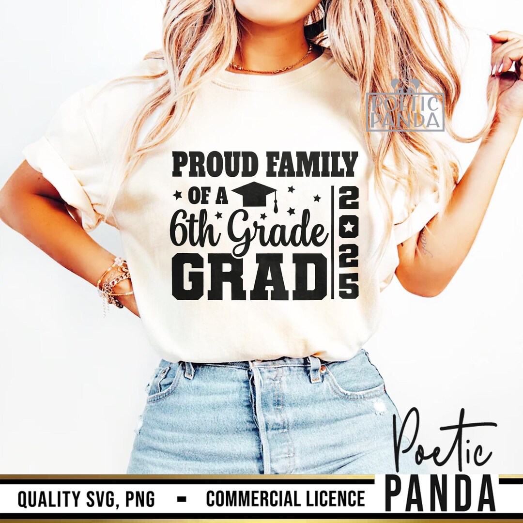 Proud Family of 6th Grade Grad SVG PNG, Class of 2025 Svg, Graduation ...