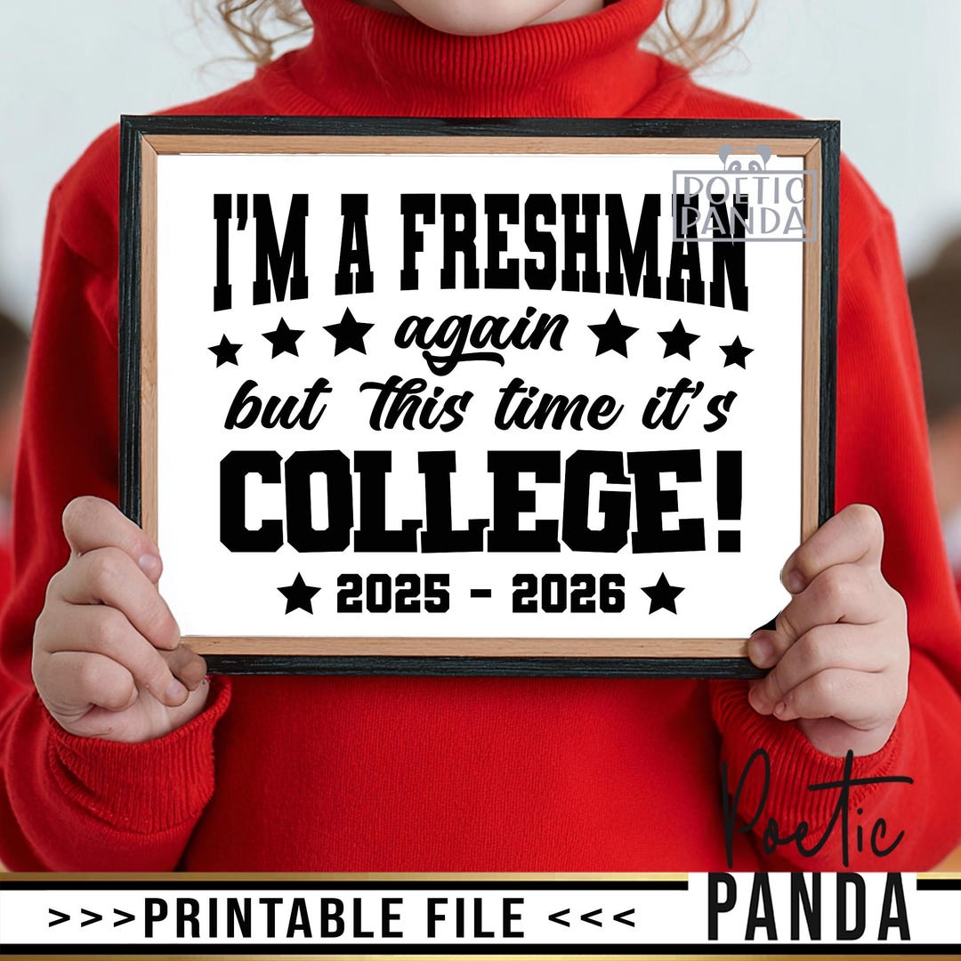 Printable Freshman Again This Time Its College Sign PNG, 1st Day of ...