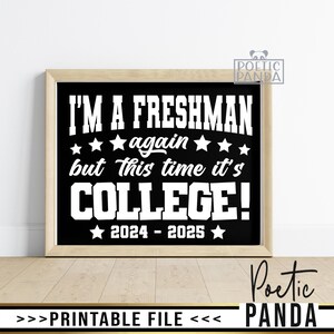 Printable Freshman Again This Time Its College Sign, First Day of ...