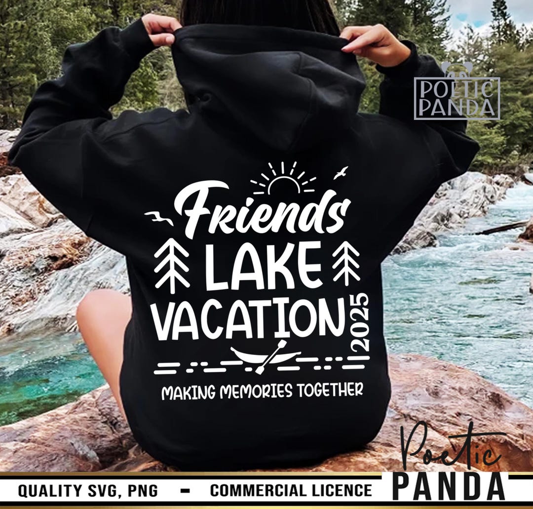 2025 Friends Lake Vacation SVG PNG, Bff Svg, Lake Vacation Shirts Svg ...