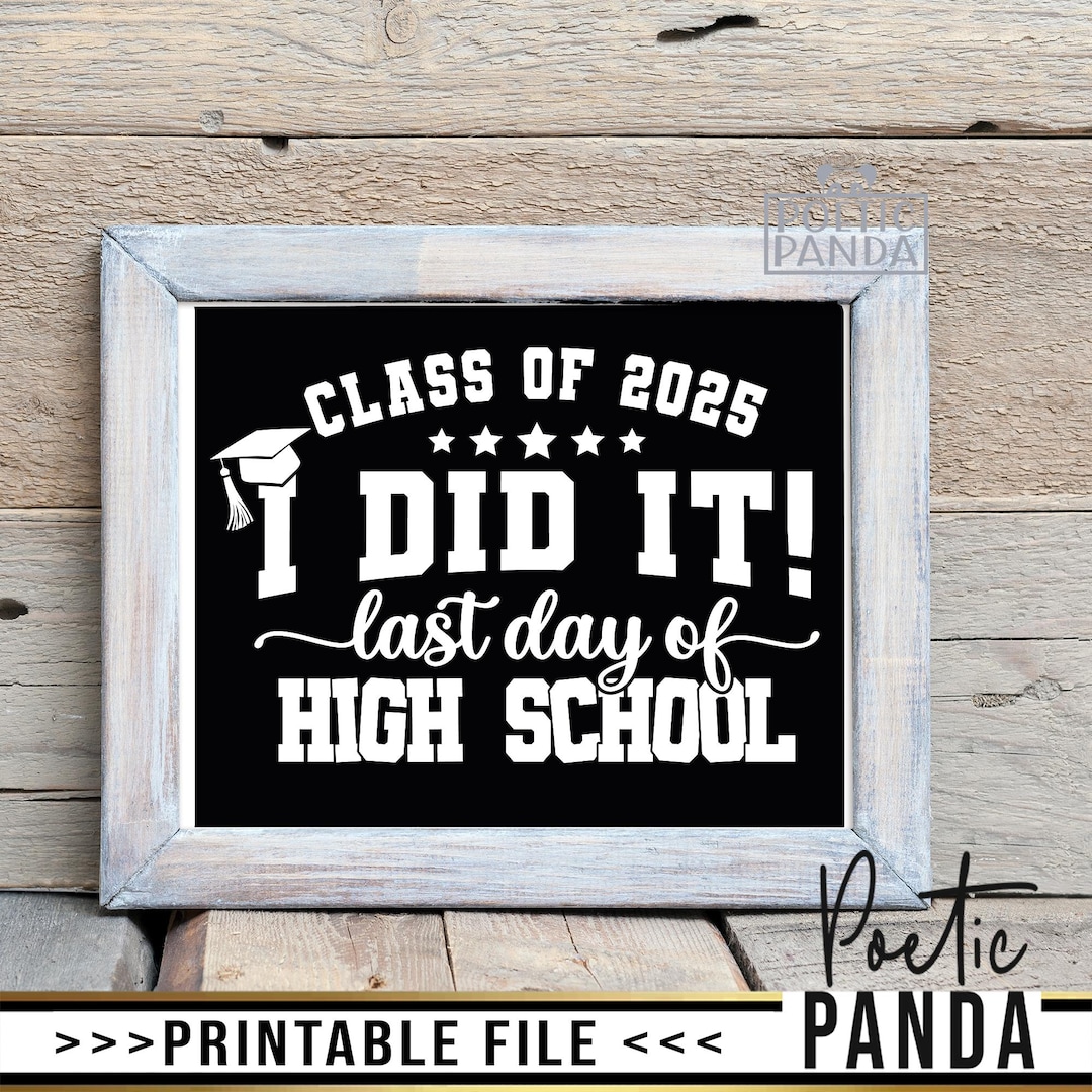Printable Last Day of High School PNG JPEG, High School Graduation ...