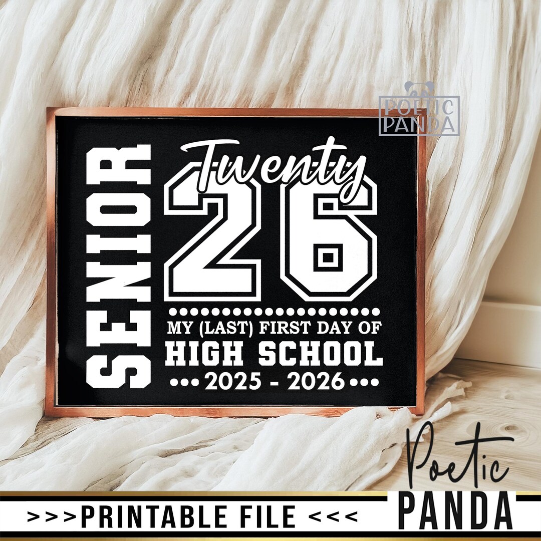 Printable Sign First Day of Senior Year PNG, Digital Download, Last ...