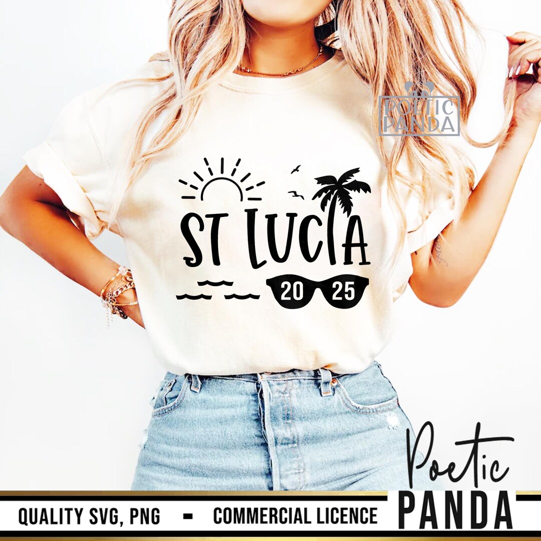 2025 St Lucia SVG PNG, St Lucia Vacation Svg, St Lucia Vacation Shirt ...
