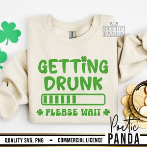 Getting Drunk SVG PNG, Funny St Patricks Shirt Svg, St Patricks Crew ...