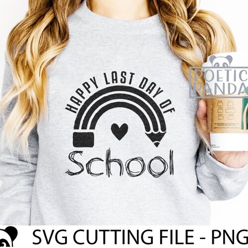 Happy Last Day of School SVG End of School Svg Summer Break - Etsy