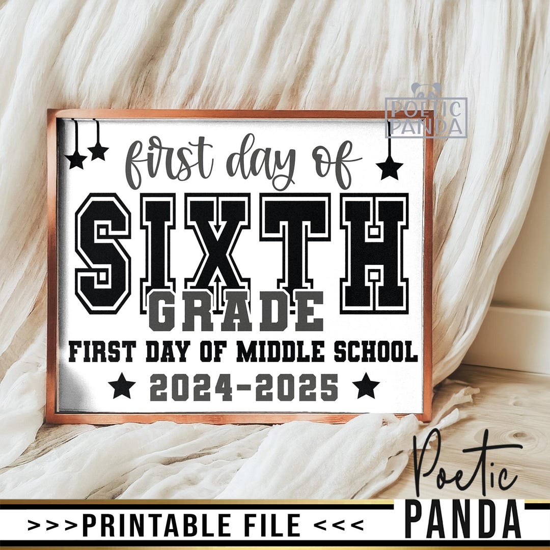Printable First Day of Middle School Sign, 1st Day of Sixth Grade ...