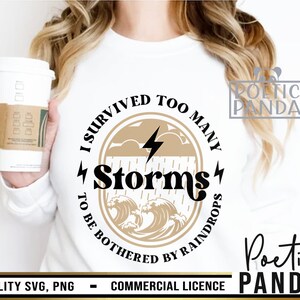 Survived Too Many Storms SVG PNG, Mental Health Svg, Motivational Svg ...