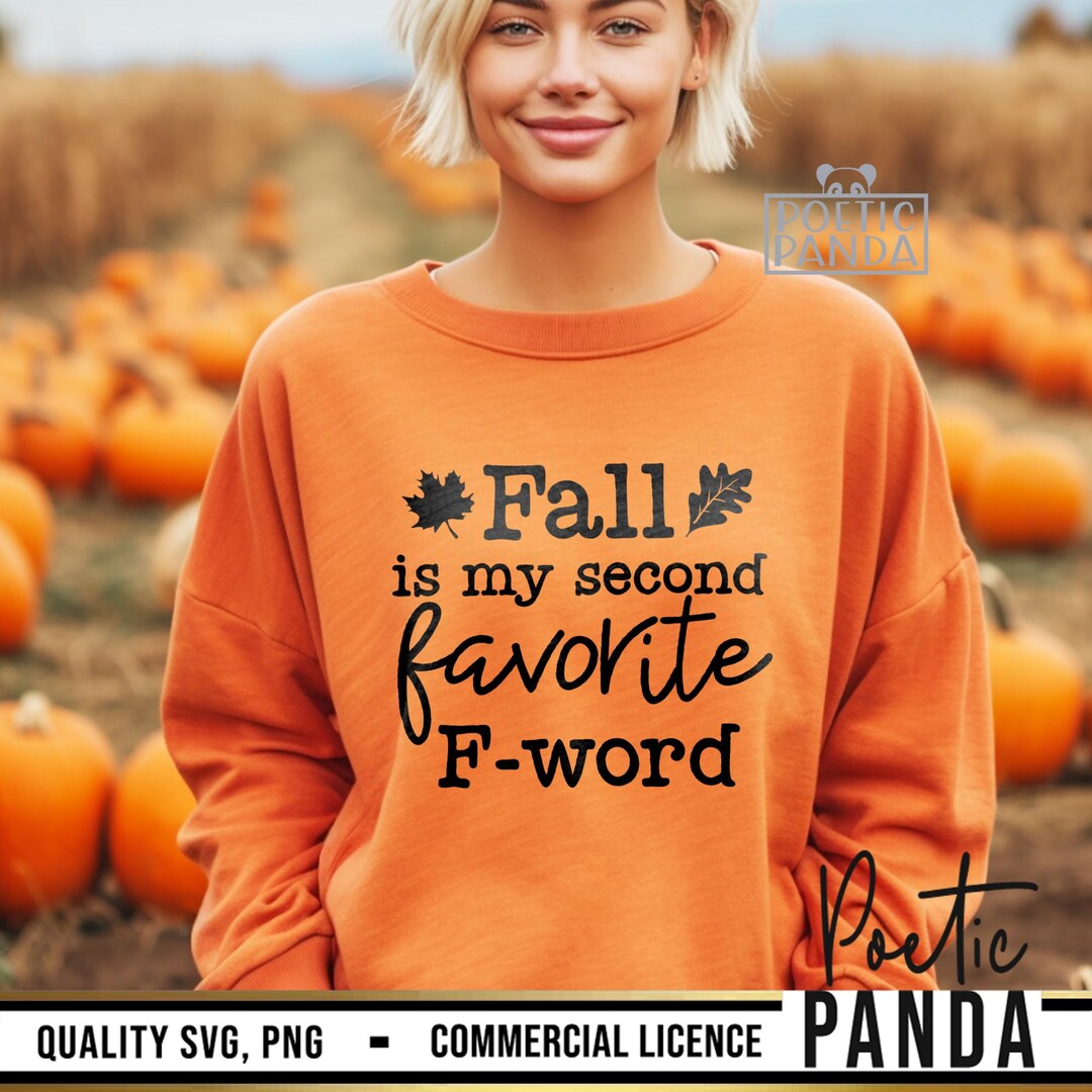 Fall is My Secod Favorite F Word SVG PNG, Fall Svg Cut File, Funny Fall ...