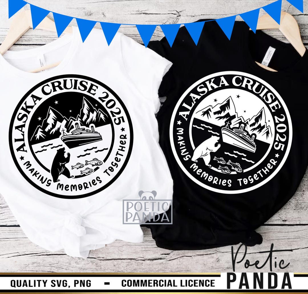 2025 Alaska Cruise SVG PNG, Alaska Cruise Shirts Svg, Family Vacation ...