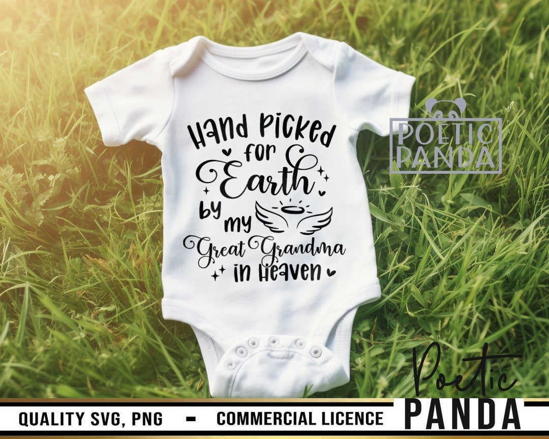 Hand Picked for Earth by My Great Grandma in Heaven, Heaven Svg, Baby ...