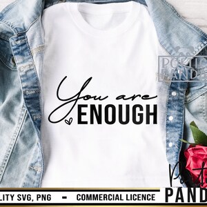 You Are Enough SVG PNG, Girl Power Svg, Limited Edition Svg, Motivational Svg, Know Your Worth ...