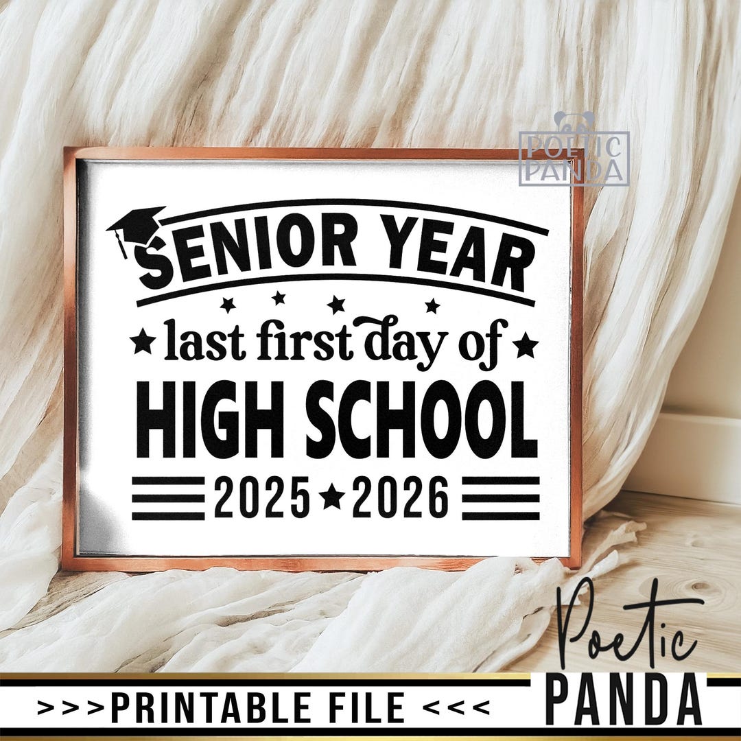 Printable Sign Last First Day of High School PNG, Senior Year Sign ...