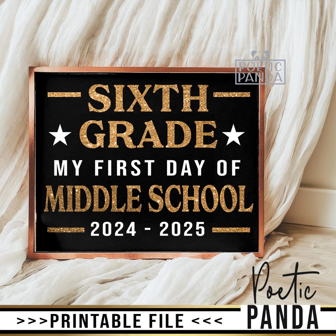 Printable First Day of Middle School Sign, 6th Grade Printable Poster ...