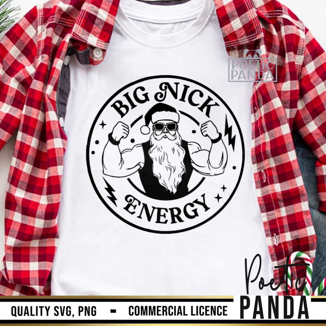 Big Nick Energy SVG PNG, Santa Svg, Funny Christmas, Big Nick Energy ...