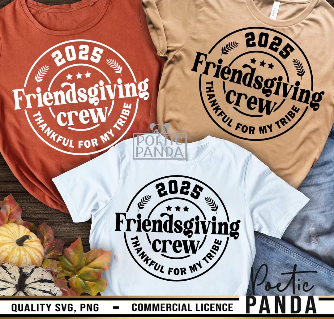 2025 Friendsgiving Crew SVG PNG, Friendsgiving Shirt Svg, Thanksgiving ...