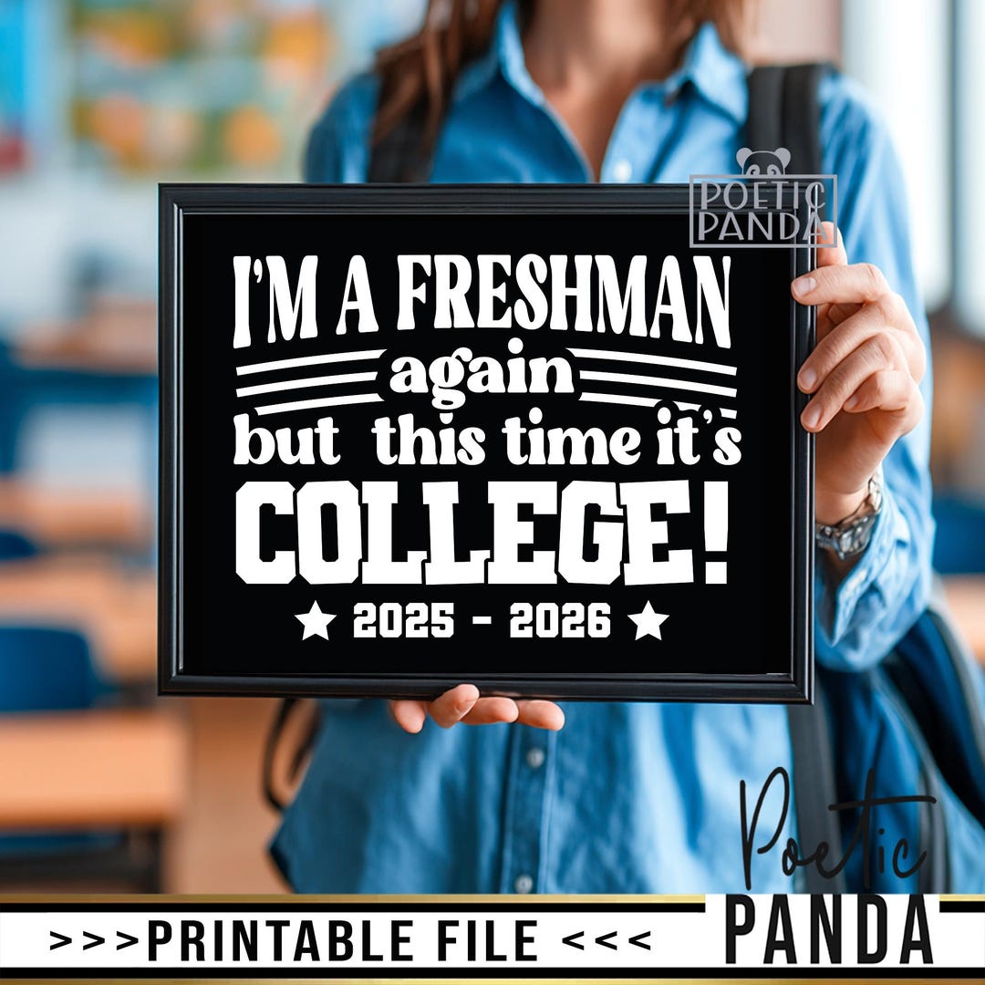 Printable College Freshman Sign PNG, 1st Day of Freshman Year Printable ...