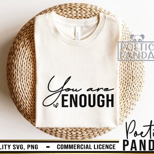 You Are Enough SVG PNG, Girl Power Svg, Limited Edition Svg, Motivational Svg, Know Your Worth ...