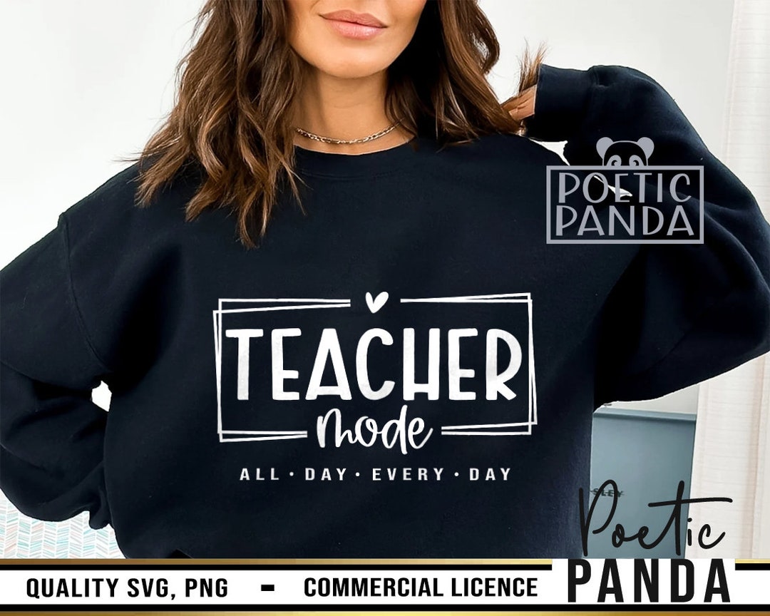 Teacher Mode All Day Every Day SVG PNG, Teacher Life Png, Teacher Quote ...