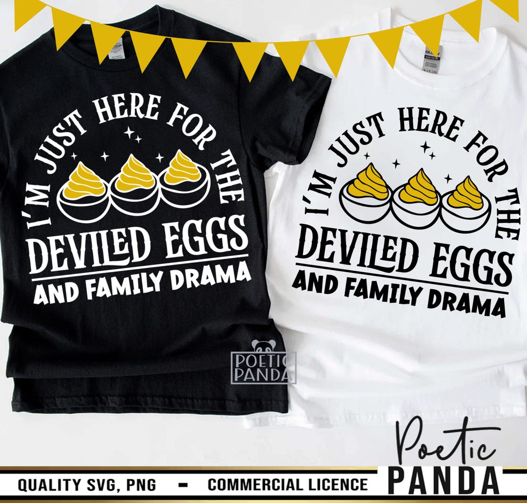 Here for the Deviled Eggs SVG PNG, I'm Just Here for the Deviled Eggs ...