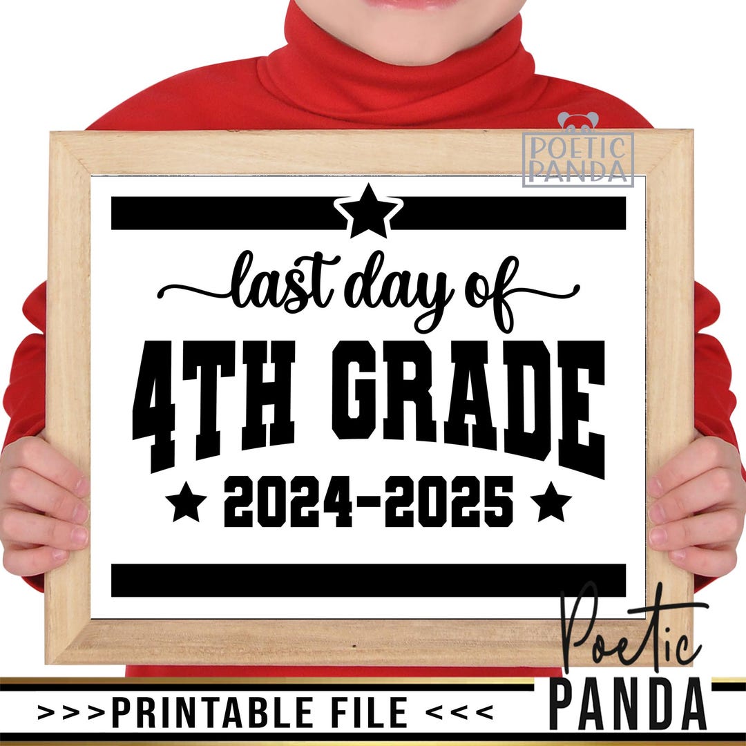 Printable Last Day of 4th Grade Sign, Last Day of Fourth Grade Digital ...