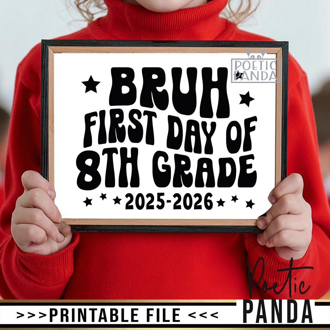 Printable Bruh First Day of 8th Grade Sign, Funny 1st Day of 8th Grade ...