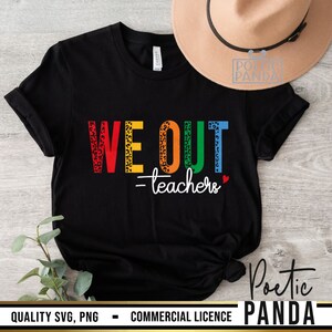 We Out SVG PNG, Last Day of School Teacher Shirt Svg, Prek Teacher ...