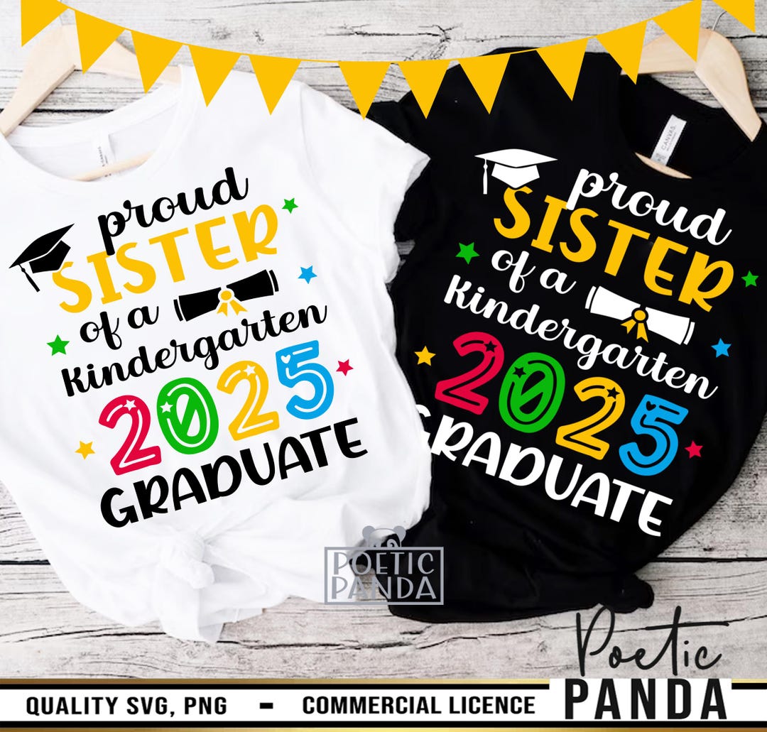 Proud Sister of Kindergarten Graduate 2025 SVG PNG, Kindergarten Sister ...