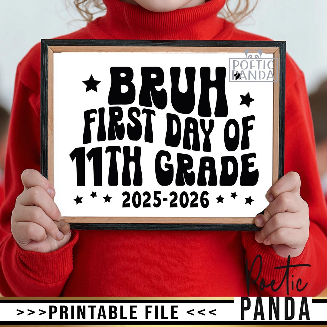 Printable Bruh 11th Grade Sign, 1st Day of 11th Grade Sign, First Day ...