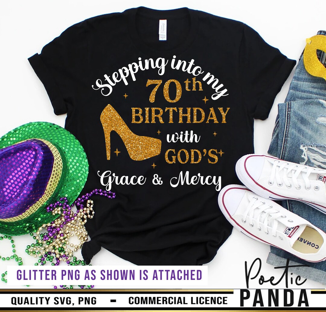 Stepping Into My 70th SVG PNG, 70th Birthday, 70 and Fabulous, 70th ...