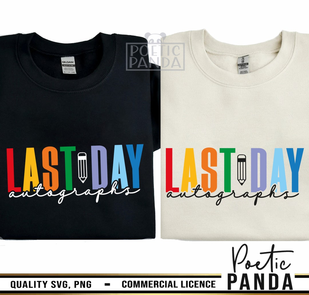Last Day Autographs SVG PNG, School Autograph Shirt Svg, Graduation Svg ...