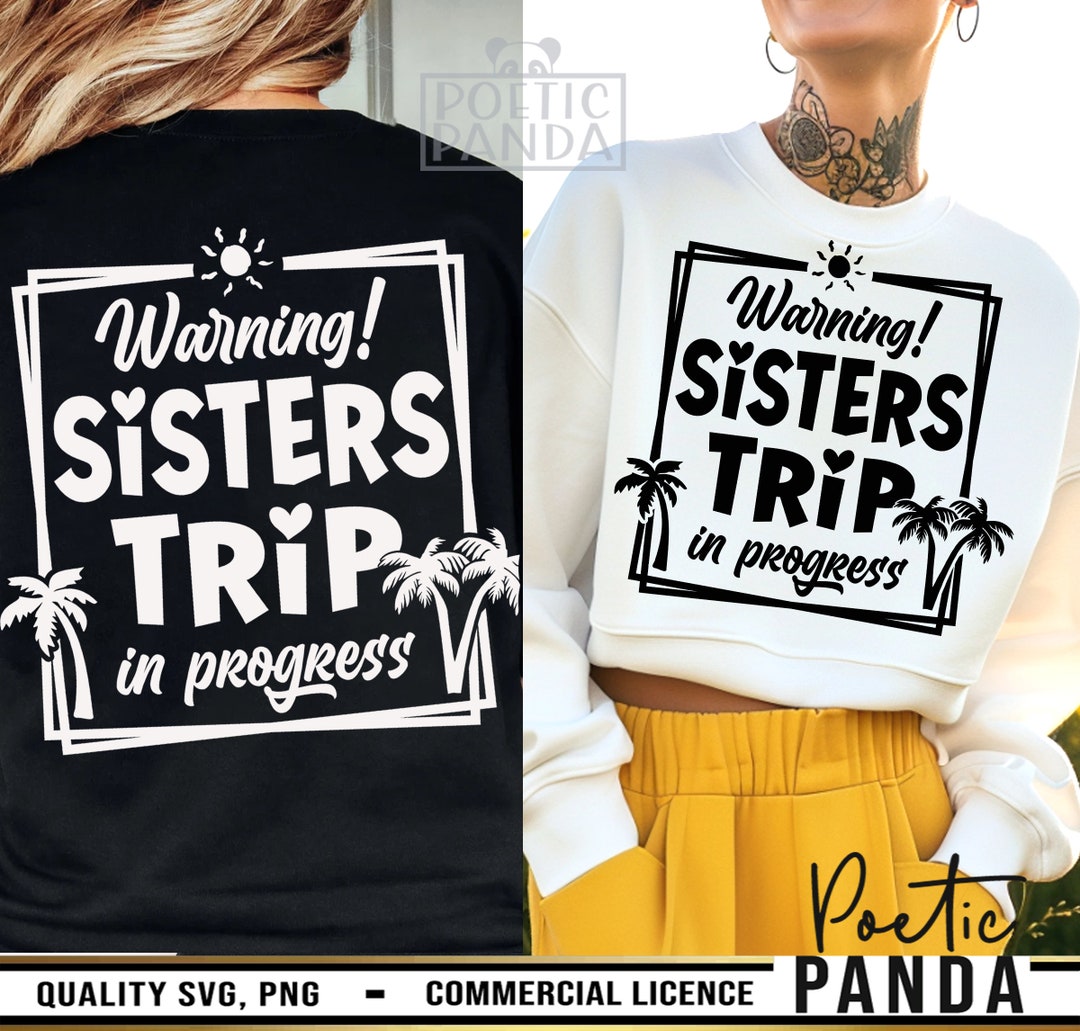 Sisters Trip SVG PNG, Girls Weekend Svg, Sisters Vacation Svg, Girls Trip Svg, Sisters Trip ...