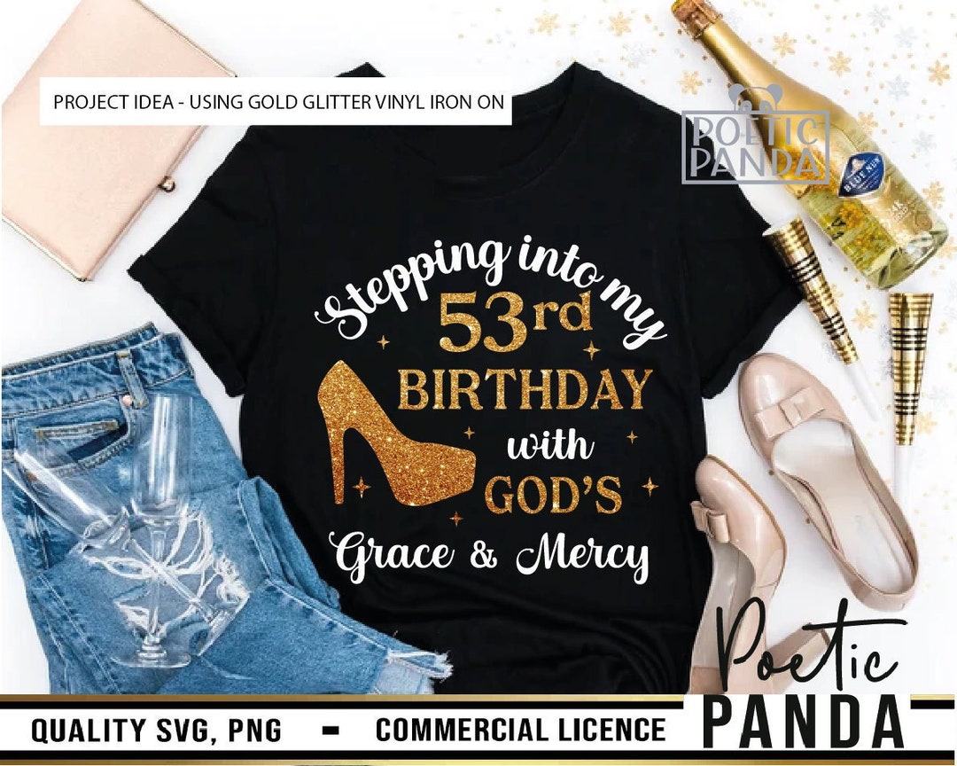 53rd Birthday SVG PNG, 53 Years Old Svg, Birthday Queen Svg, Grace and ...