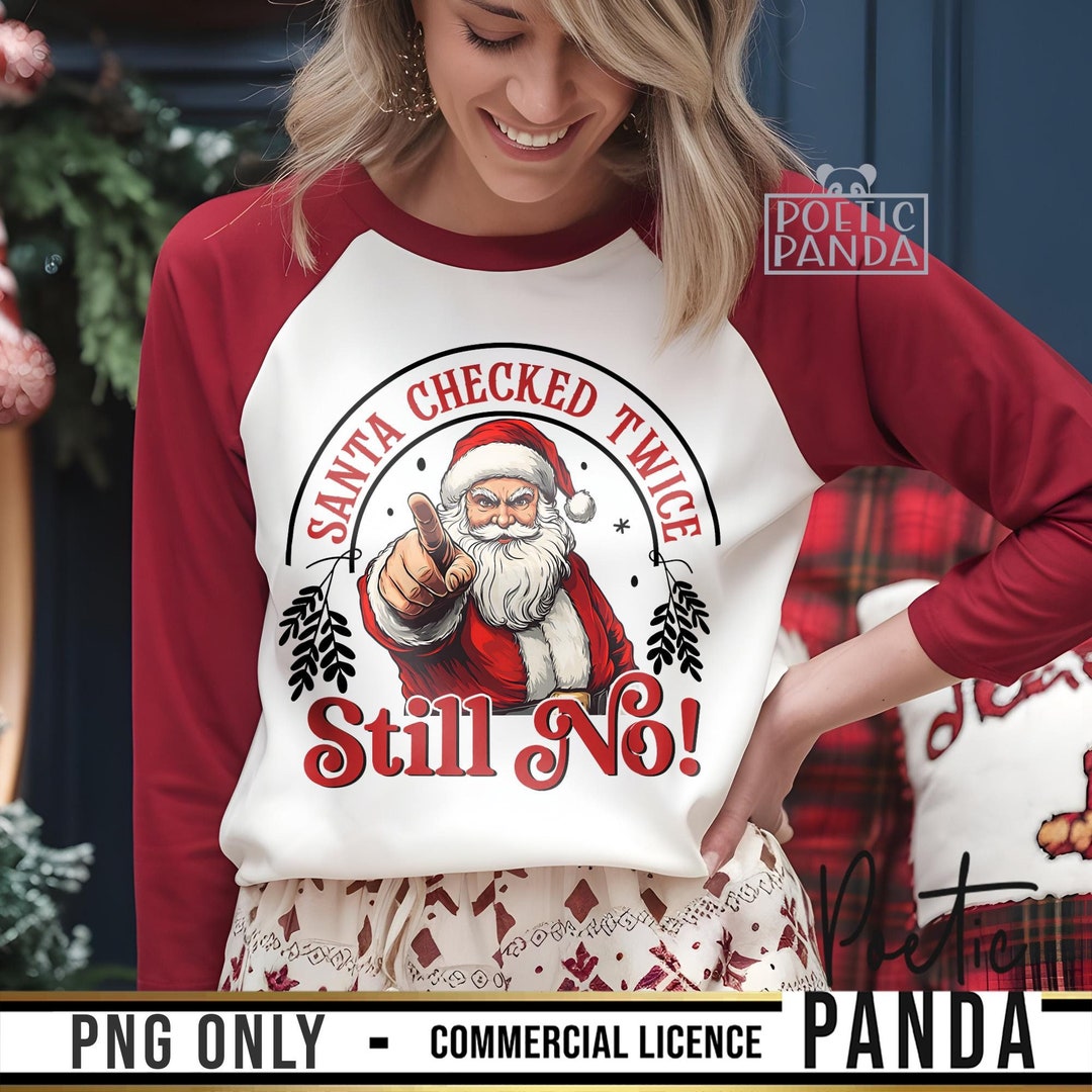 Santa Checked Twice SVG PNG, Funny Santa Christmas Shirt Png, Naughty ...