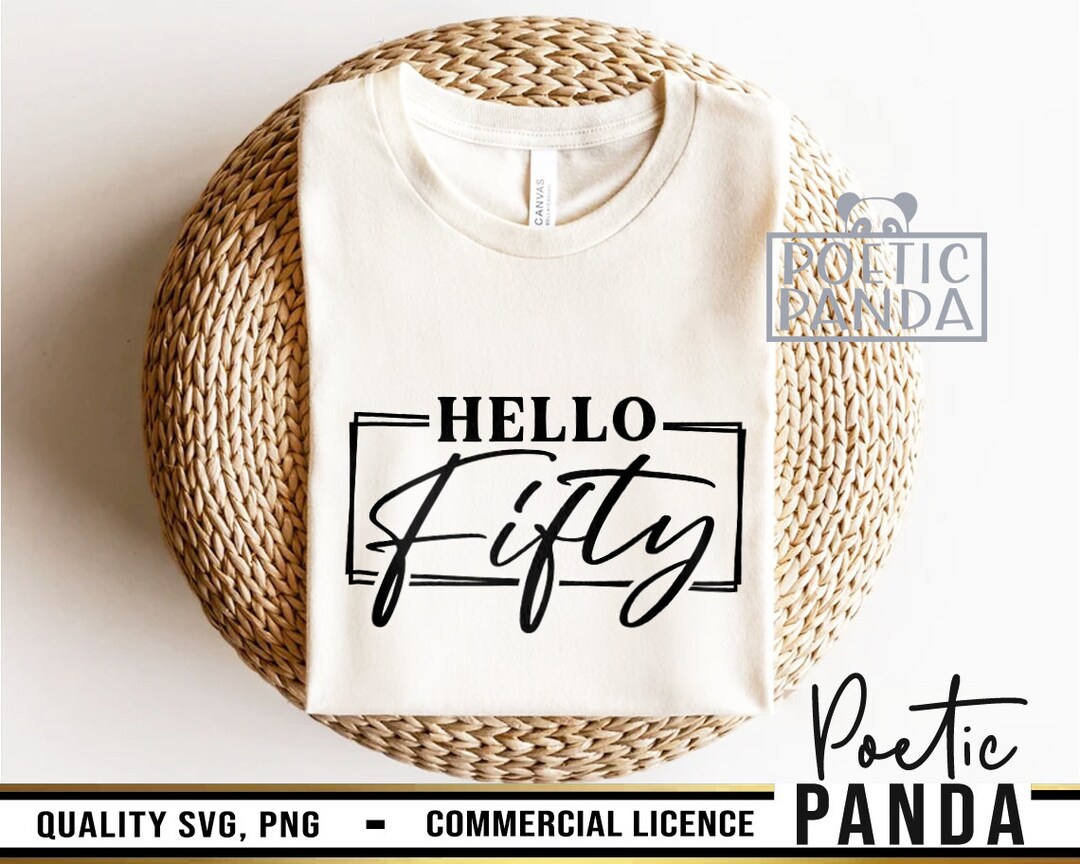 Hello 50 SVG PNG, 50th Birthday Svg, Birthday Svg, Hello 50 Svg, 50 ...