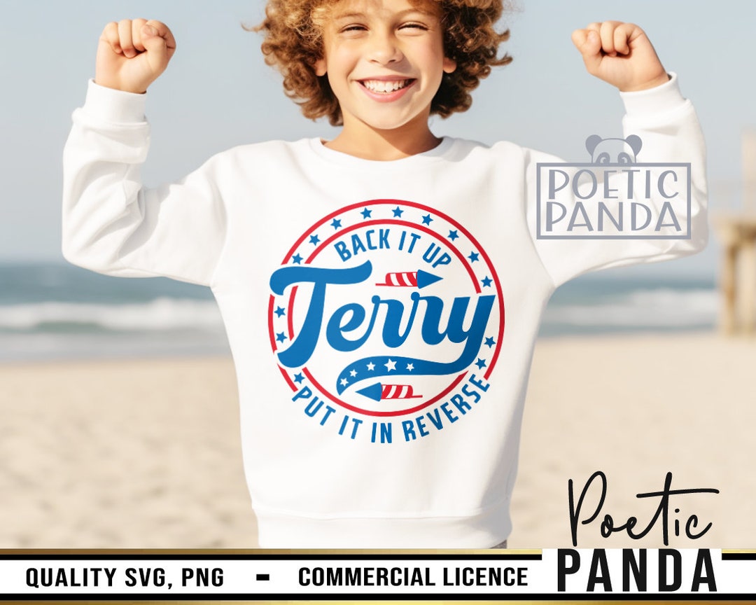 Back It up Terry SVG PNG, 4th of July Shirt Svg, Fourth of July Svg ...