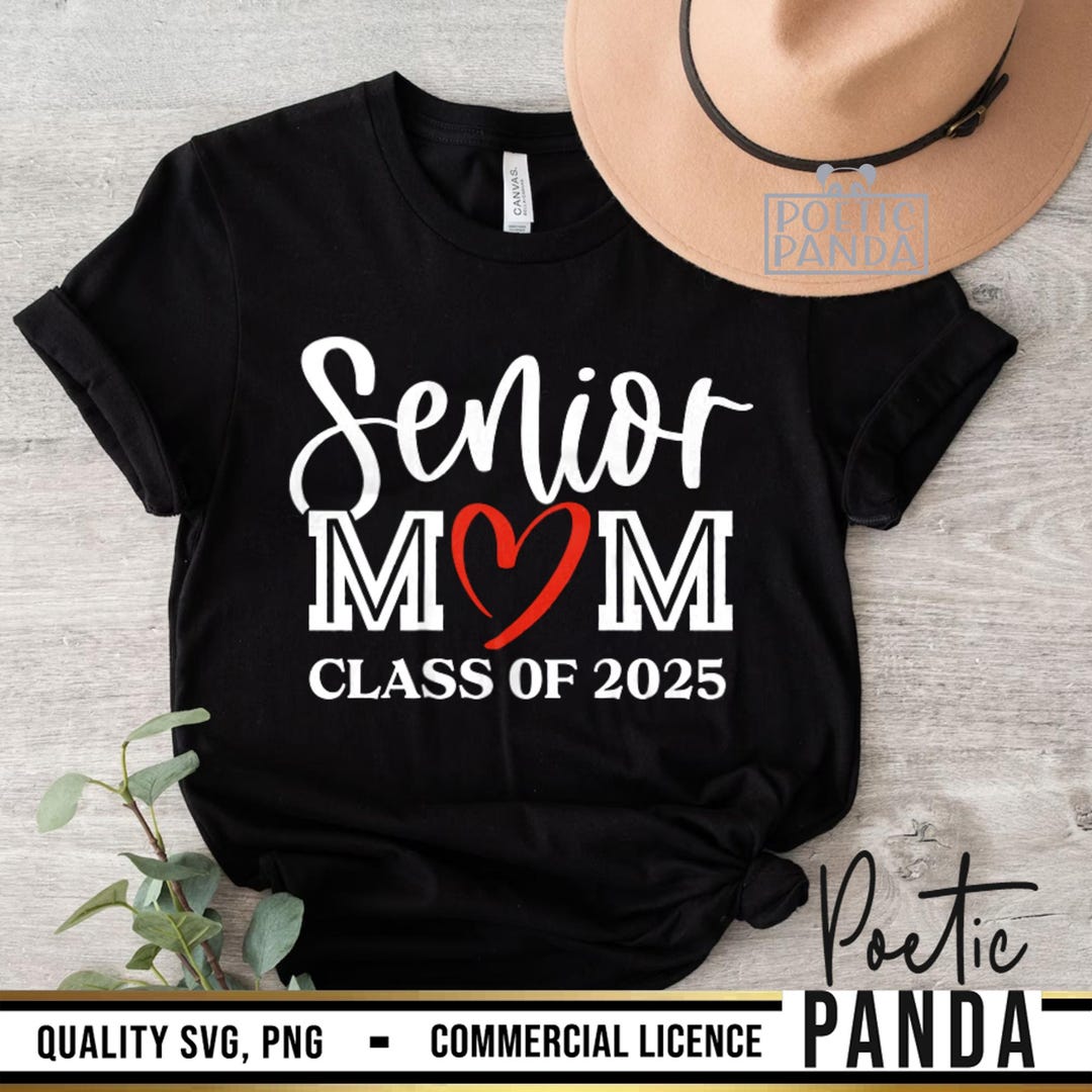2025 Senior Mom SVG PNG, Senior Mom Shirt Svg, Mom Graduation Svg ...
