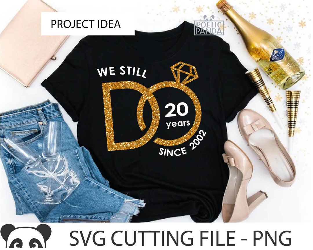 We Still Do SVG PNG, Wedding Anniversary Gift Svg, 20 Year Marriage ...
