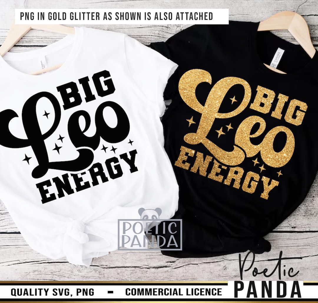 Big Leo Energy SVG PNG, Leo Zodiac Sign Svg, Big Leo Energy Shirt Svg ...