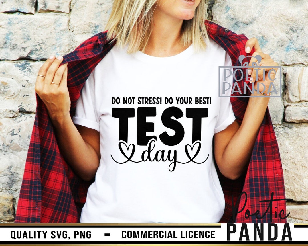 Test Day SVG PNG, Test Svg, School Svg, Test Day Svg, Teacher Shirt Svg ...
