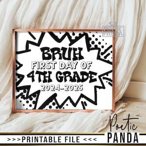 Printable Bruh First Day of 4th Grade Sign, Back to School Sign, 4th ...