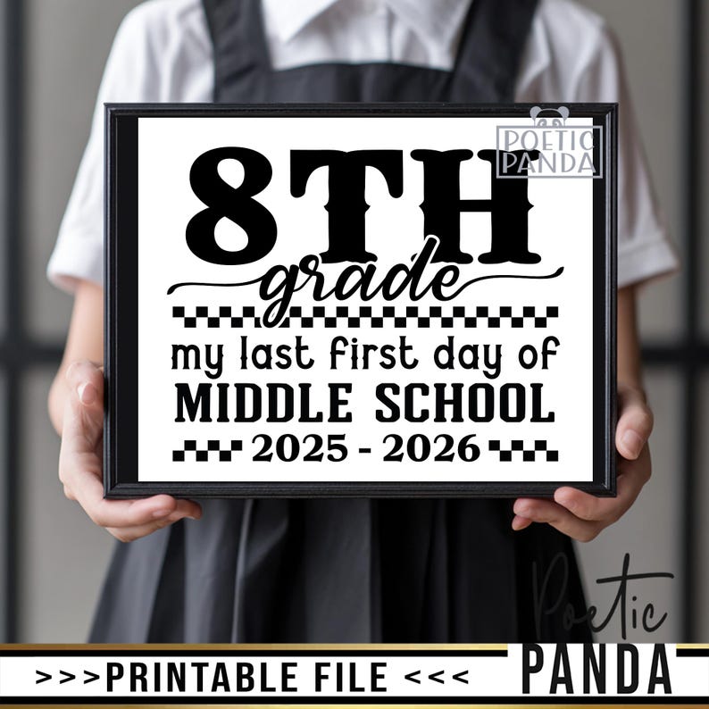 PRINTABLE SIGN First Day of 8th Grade PNG, Last First Day of Middle ...