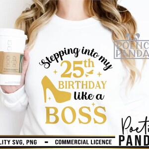 25th Birthday SVG PNG, 25th Birthday Svg, 25th Svg, Like A Boss Svg, 25 ...
