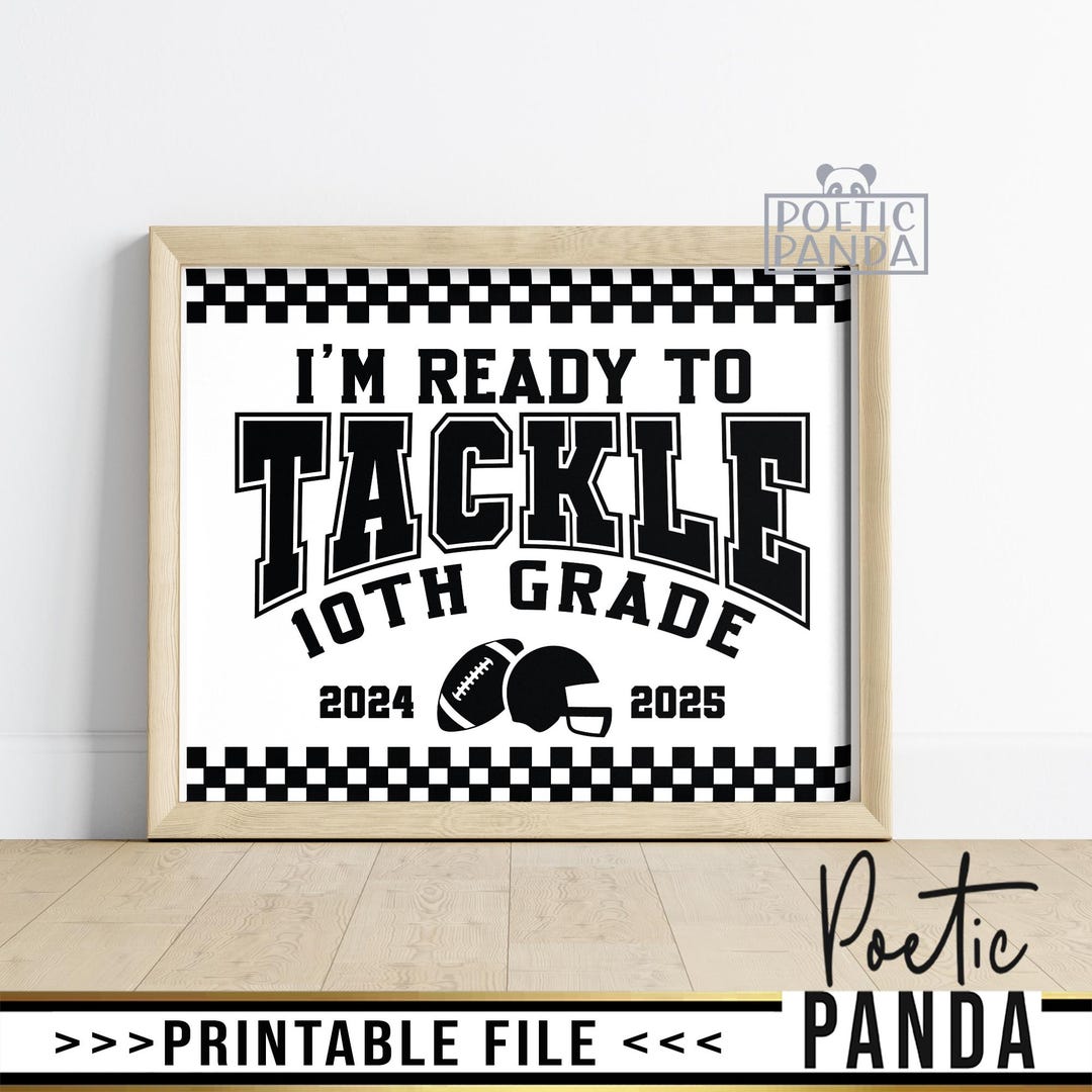 Printable Ready to Tackle 10th Grade Sign PNG Jpeg,107th Grade ...