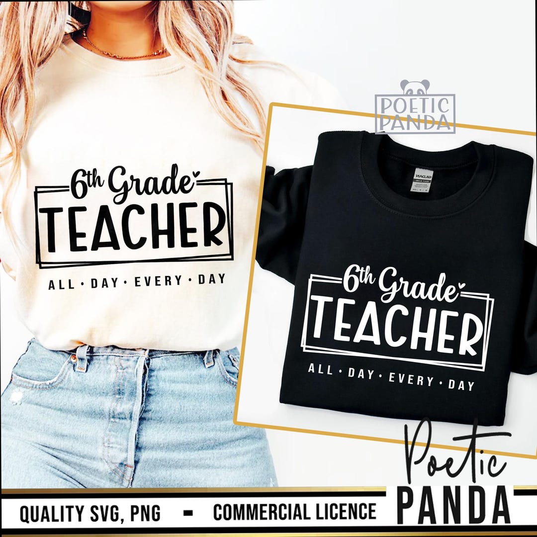 6th Grade Teacher SVG PNG, 6th Grade Teacher Shirt Svg, Teacher ...