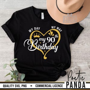 My Day My Way My 90th Birthday SVG PNG, 90 and Fabulous, 90th Birthday ...